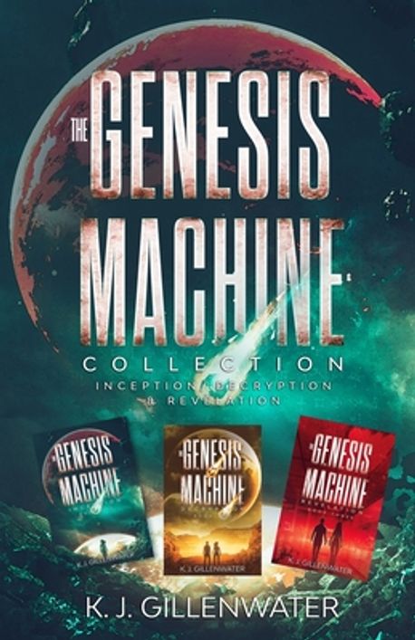 The Genesis Machine Collection | Gillenwater, K. J. - 교보문고