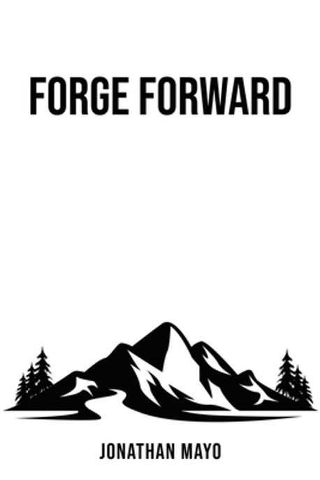 Forge Forward | Mayo, Jonathan - 교보문고