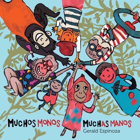 Muchos monos muchas manos | Espinoza, Gerald - 교보문고