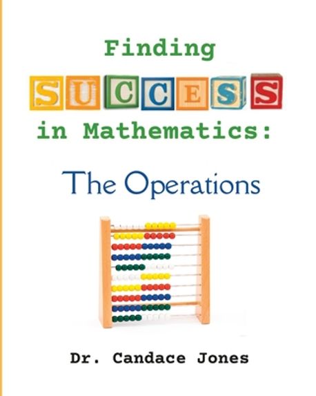 Finding Success in Mathematics | Jones, Candace - 교보문고