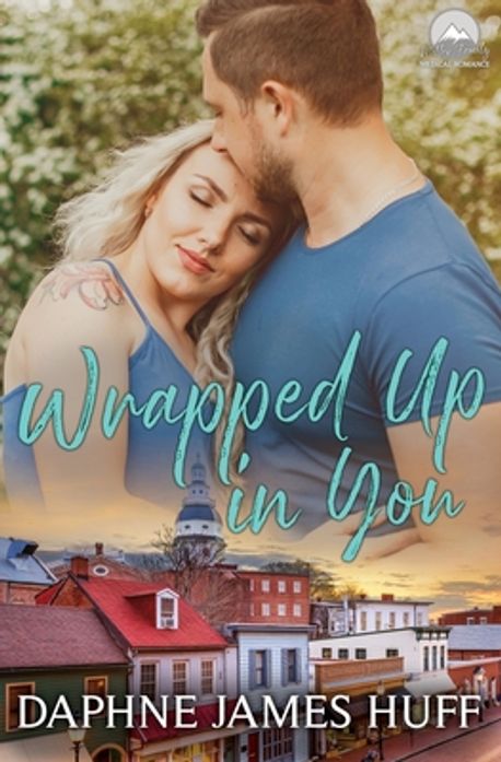 Wrapped Up In You | Huff, Daphne James - 교보문고