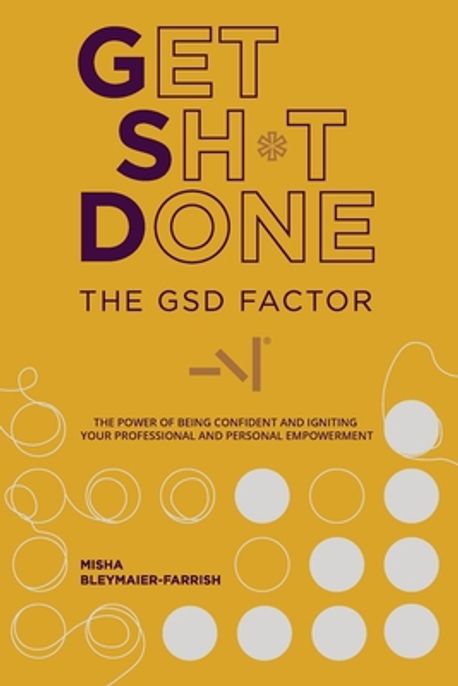 The GSD Factor | Bleymaier-Farrish, Misha - 교보문고