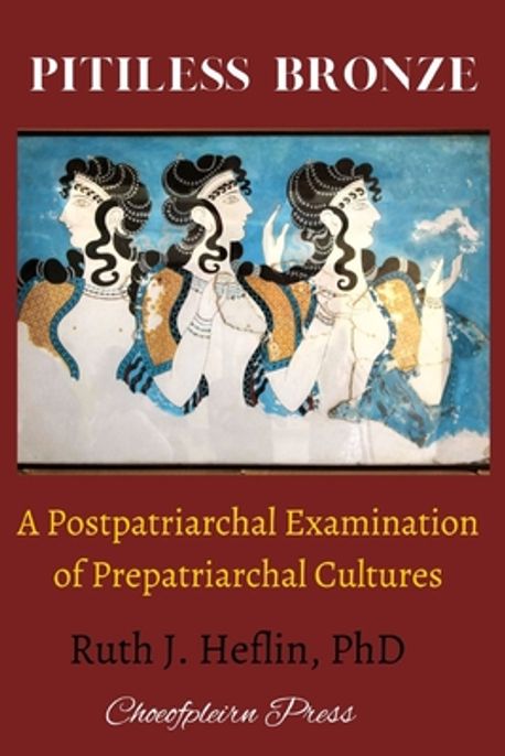 Pitiless Bronze | Heflin, Ruth J. - 교보문고