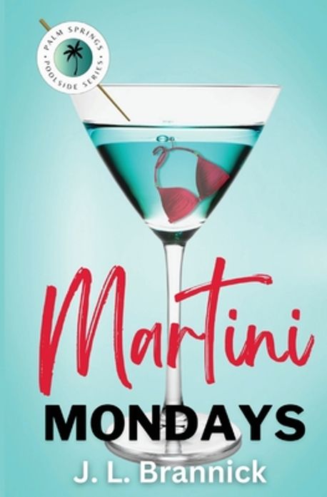 Martini Mondays | Brannick, J. L. - 교보문고