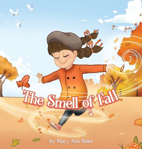 The Smell of Fall | Hake, Mary Ann - 교보문고