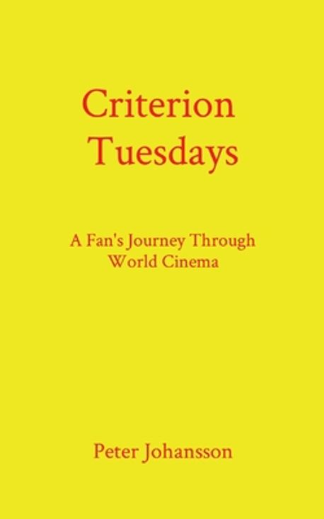 Criterion Tuesdays | Johansson, Peter - 교보문고