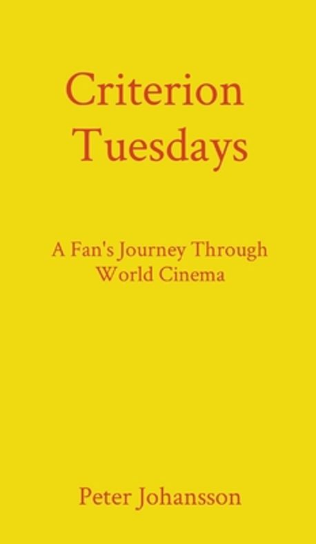 Criterion Tuesdays | Johansson, Peter - 교보문고