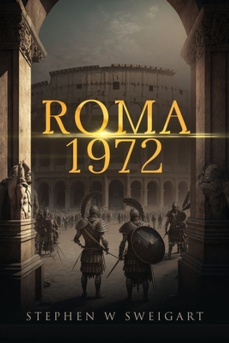 Roma 1972 | Sweigart, Stephen - 교보문고