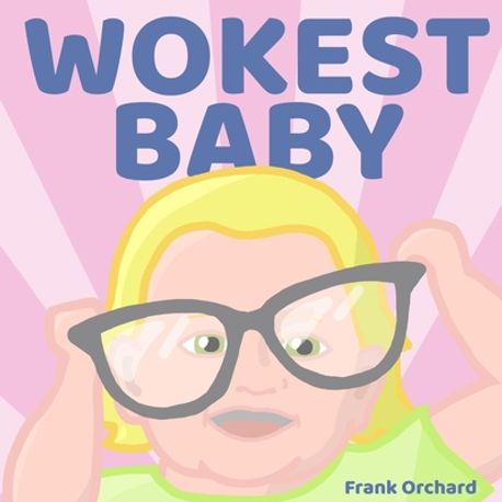 Wokest Baby | Orchard, Frank - 교보문고