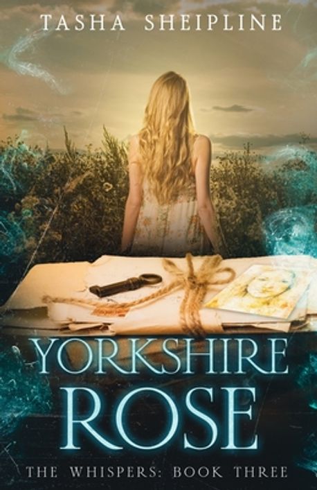 Yorkshire Rose | Sheipline, Tasha - 교보문고