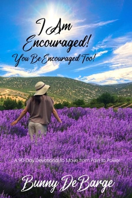 I Am Encouraged, You Be Encouraged Too! | Debarge, Bunny - 교보문고