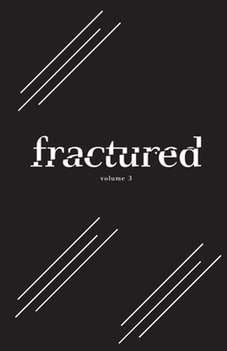 Fractured Lit Anthology Volume 3 | Orner, Peter - 교보문고