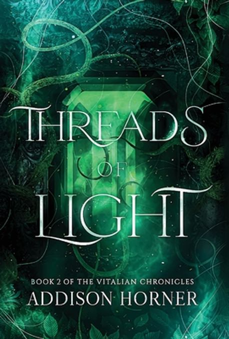 Threads of Light | Horner, Addison - 교보문고