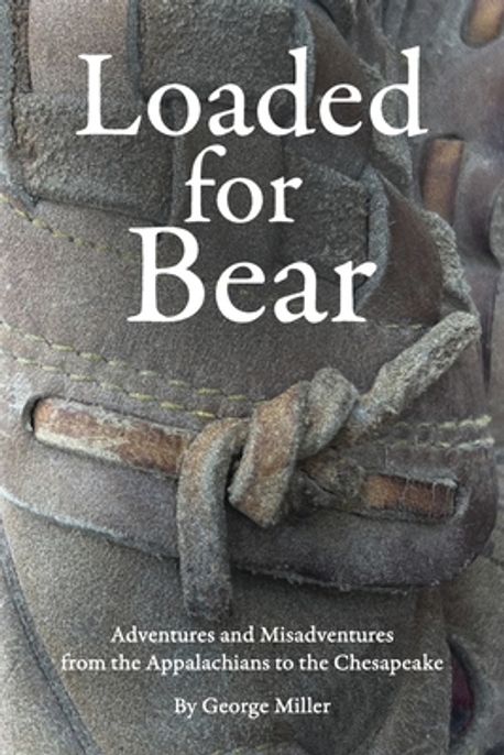 Loaded for Bear | Miller, George - 교보문고