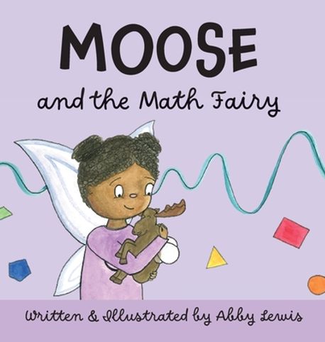 Moose and the Math Fairy | Lewis, Abby - 교보문고