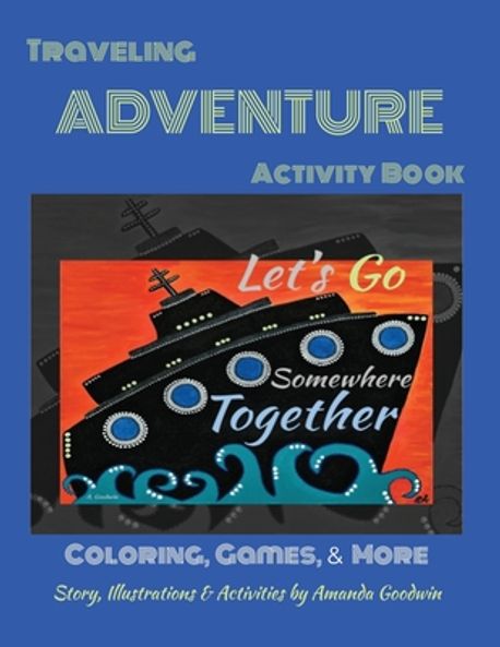 LET'S GO SOMEWHERE TOGETHER Traveling Adventure Book | Goodwin, Amanda ...