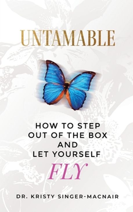 Untamable | Singer-Macnair, Kristy - 교보문고