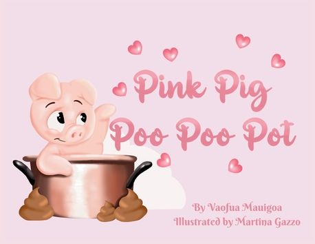 Pink Pig Poo Poo Pot | Mauigoa, Vaofua - 교보문고
