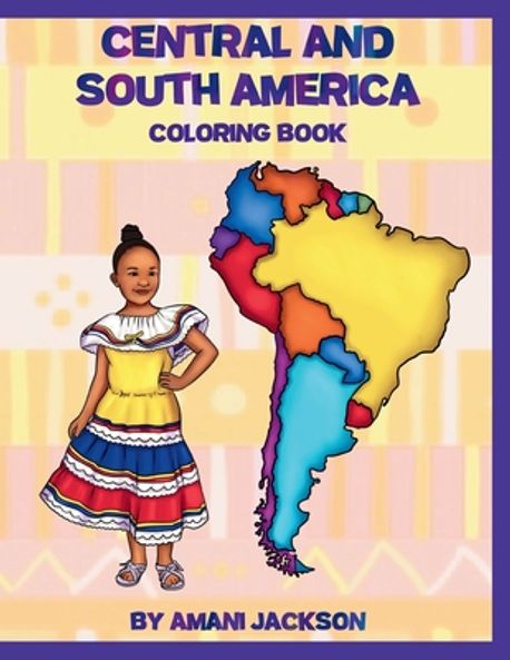 Central and South America Coloring Book | Jackson, Amani - 교보문고