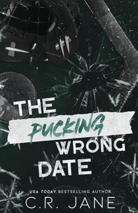 The Pucking Wrong Date (Discreet Edition) | Jane, C. R. - 교보문고