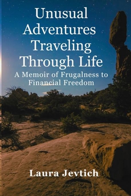 Unusual Adventures Traveling Through Life | Jevtich, Laura - 교보문고