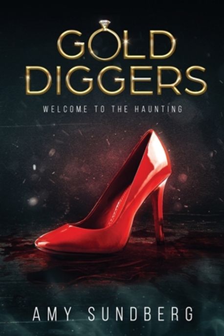 Gold Diggers | Sundberg, Amy - 교보문고