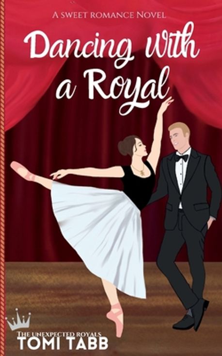 Dancing With a Royal | Tabb, Tomi - 교보문고