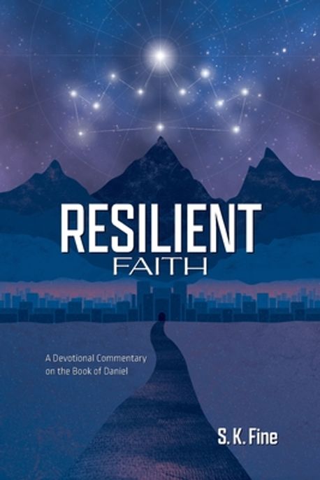 Resilient Faith | Fine, S. K. - 교보문고