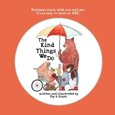 The Kind Things We Do | Grant, Fay A. - 교보문고