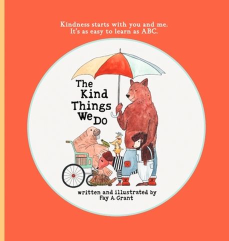 The Kind Things We Do | Grant, Fay A. - 교보문고