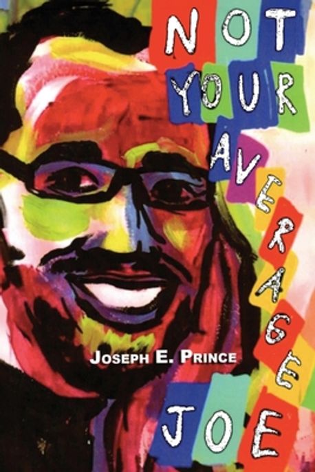 Not Your Average Joe | Prince, Joseph E. - 교보문고