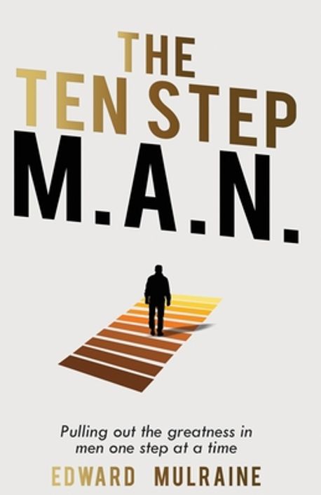 The Ten Step M.A.N. | Mulraine, Edward - 교보문고