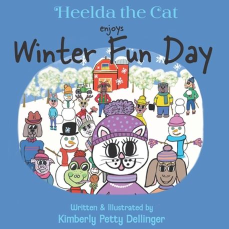 Heelda the Cat enjoys Winter Fun Day | Dellinger, Kimberly Petty - 교보문고