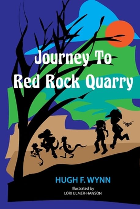 Journey to Red Rock Quarry | Ulmer-Hanson, Lori - 교보문고