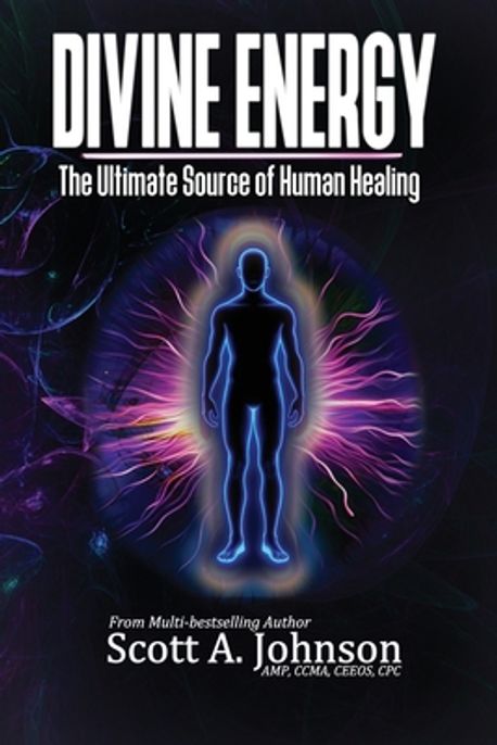 Divine Energy | Johnson, Scott A. - 교보문고