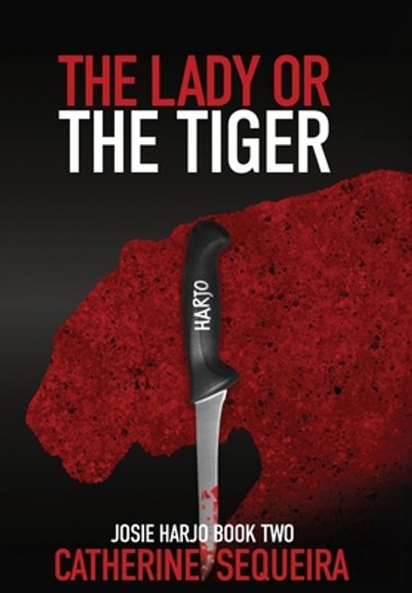 The Lady or the Tiger | Sequeira, Catherine - 교보문고