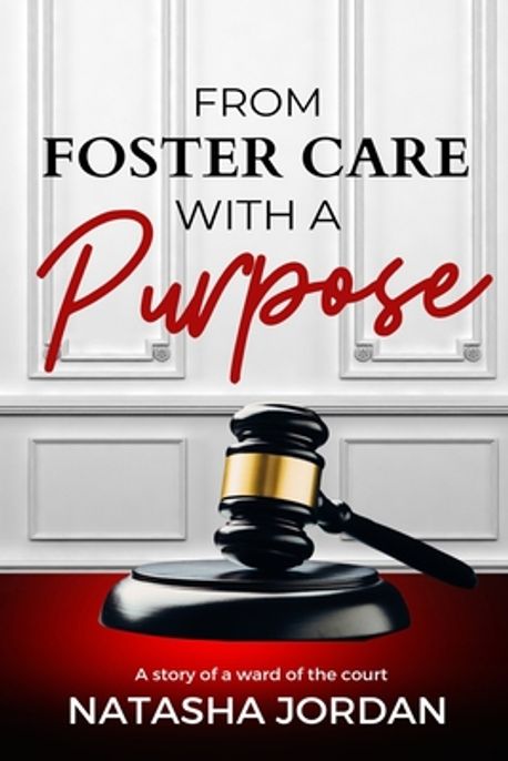 From Foster Care with a Purpose | Publishing, Ria Jay - 교보문고