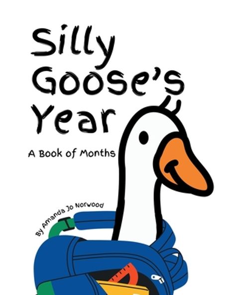 Silly Goose's Year | Norwood, Amanda Jo - 교보문고