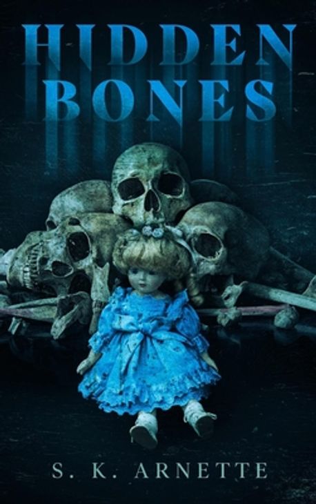 Hidden Bones | Arnette, S. K. - 교보문고