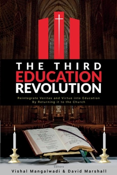 The Third Education Revolution | Mangalwadi, Vishal - 교보문고