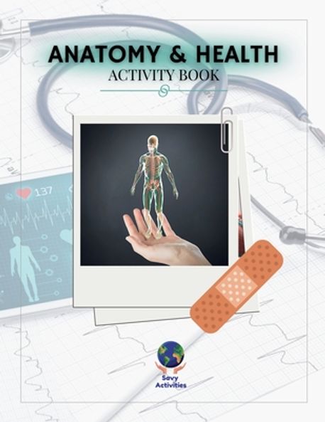 Anatomy & Health Activity Book | Prowant, Sarah M. - 교보문고