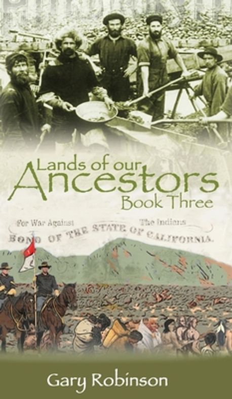 Lands of our Ancestors Book Three | Robinson, Gary - 교보문고