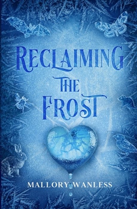 Reclaiming the Frost | Wanless, Mallory - 교보문고