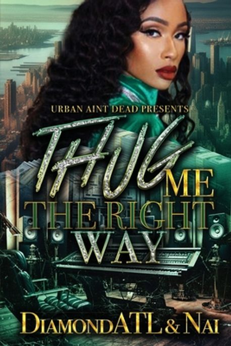 Thug Me The Right Way | Diamondatl - 교보문고