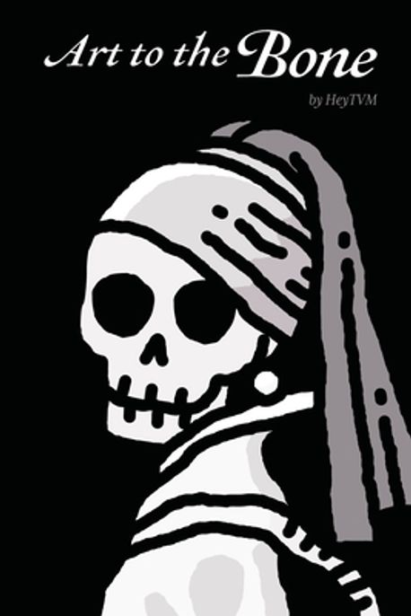 Art to the Bone | Van Meter, Trevor - 교보문고