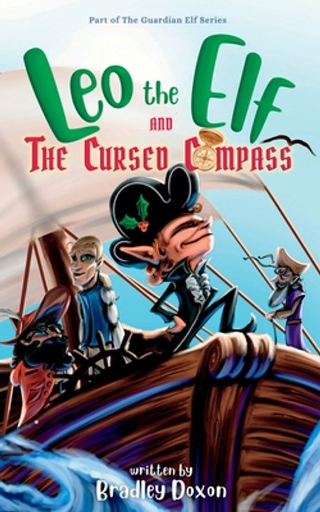 Leo the Elf and The Cursed Compass | Doxon, Bradley - 교보문고