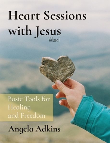 Heart Sessions with Jesus | Adkins, Angela - 교보문고