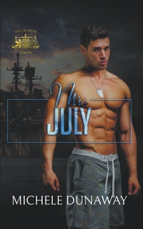 Mr. July | Dunaway, Michele - 교보문고