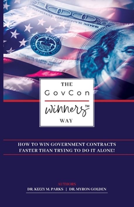 The GovCon Winners Way | Parks, Kizzy M. - 교보문고
