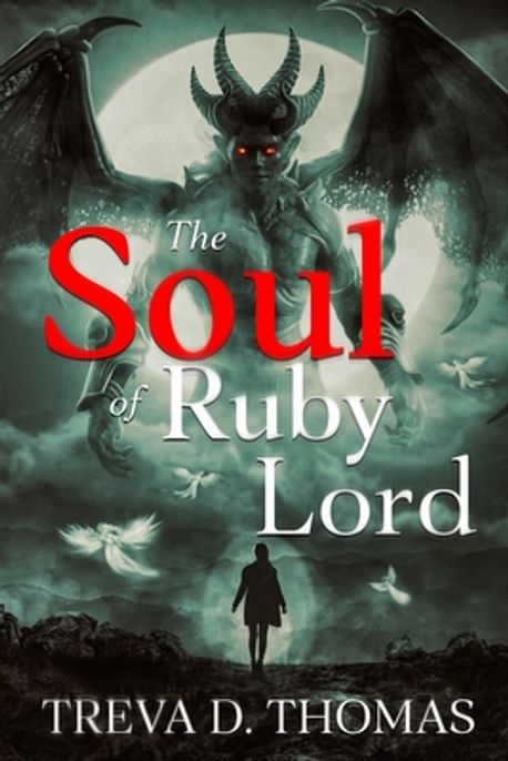 The Soul of Ruby Lord | Thomas, Treva D. - 교보문고
